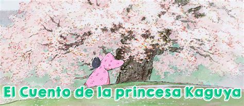 El Cuento De La Princesa Kaguya Mundo Ghibli™