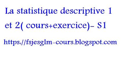 La Statistique Descriptive 1 Et 2 Cours Exercice S1