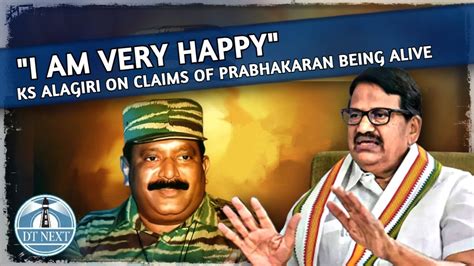 Tn Congress Chief Ks Alagiri Takes Jibe At Claims Of Prabhakaran Being
