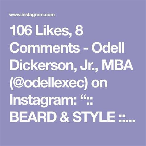 106 Likes 8 Comments Odell Dickerson Jr Mba Odellexec On