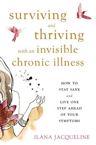 Surviving And Thriving With An Invisible Chronic Illness How To Stay
