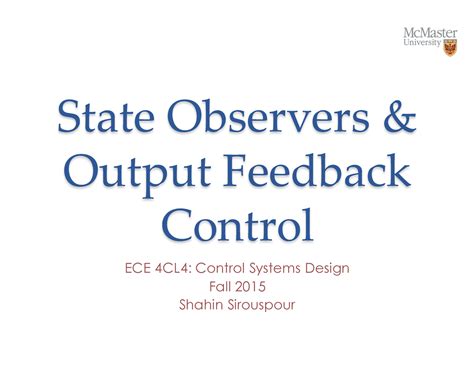 Ee 4cl4 Lecture 8 State Observers And Output Feedback Control Ece 4cl4 Control Systems Design