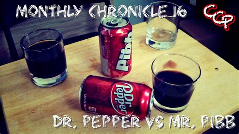 Monthly Chronicle 16 Dr Pepper Vs Mr Pibb Youtube