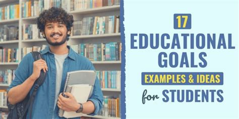 17 Educational Goals Examples And Ideas For Students In 2024 Develop
