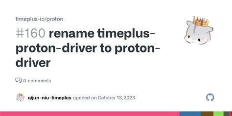 Rename Timeplus Proton Driver To Proton Driver Issue Timeplus Io Proton GitHub