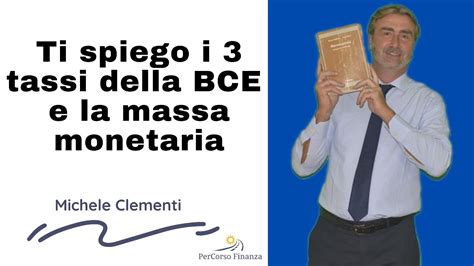 Tassi Di Riferimento Bce E Massa Monetaria YouTube