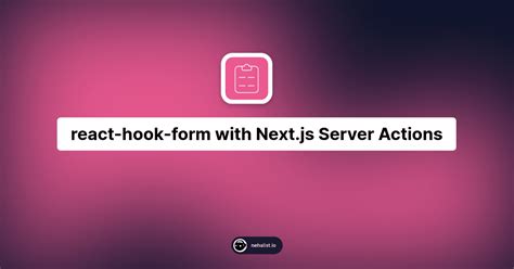 How To Use React Hook Form With Nextjs Server Actions And Zod Input