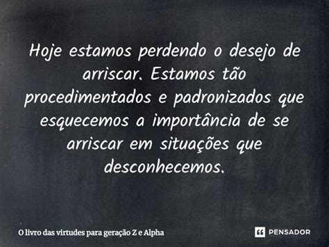 ⁠hoje Estamos Perdendo O Desejo De O Livro Das Virtudes Para