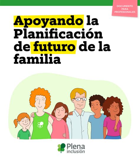 Apoyando la planificación de futuro de la familia Plena inclusión