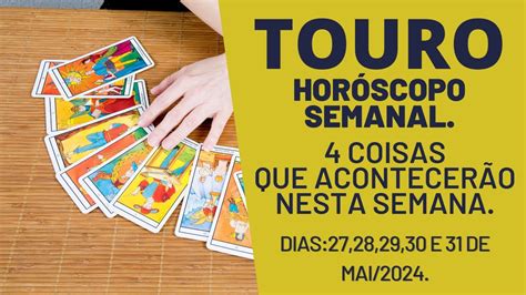 TOURO HORÓSCOPO SEMANAL REV PARA A SEMANA DIAS e DE MAIO YouTube