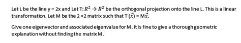 Solved Let L be the line y x and Let T R² R² be the Chegg com