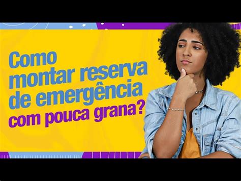 Como montar uma reserva de emergência pouco dinheiro Educação Livre
