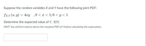 Solved Suppose The Random Variables X And Y Have The Chegg Com