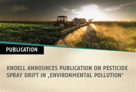 Publication On Pesticide Spray Drift In Environmental Pollution Announced Knoell