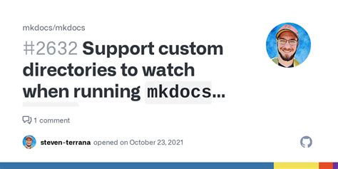 Support Custom Directories To Watch When Running `mkdocs Serve` · Issue 2632 · Mkdocsmkdocs