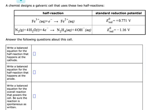 A Chemist Designs A Galvanic Cell That Uses These Two Half Reactions