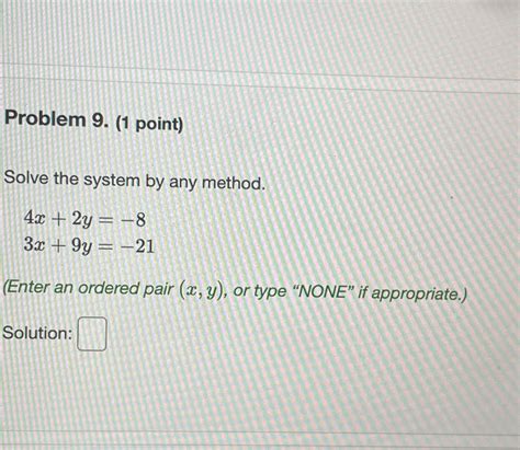 Solved Problem Solve The System By Any Chegg Com