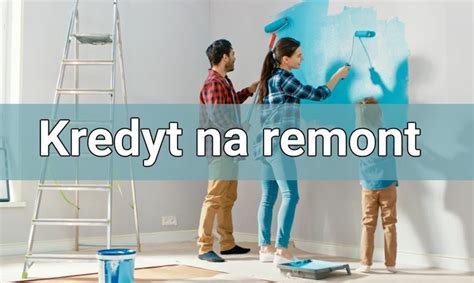 Kredyt na remont mieszkania Co obejmuje i jak się do niego zabrać
