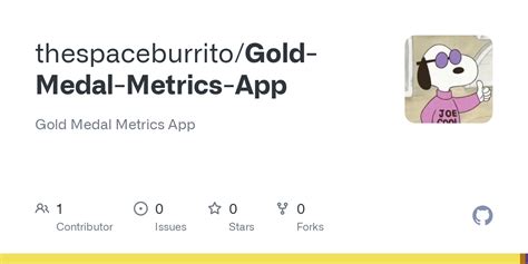 Github Thespaceburritogold Medal Metrics App Gold Medal Metrics App