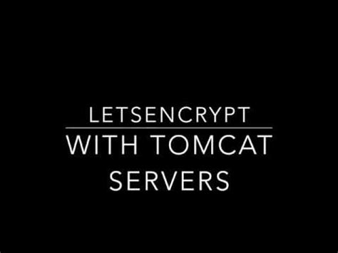 A Step By Step Guide To Securing A Tomcat Server With LetsEncrypt SSL