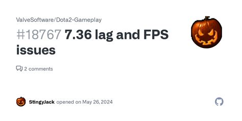 736 Lag And Fps Issues · Issue 18767 · Valvesoftwaredota2 Gameplay
