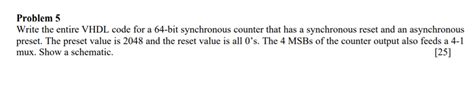 solved problem 5 write the entire vhdl code for a 64 bit