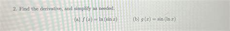 Solved Find The Derivative And Simplify As