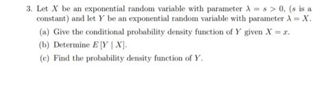 Solved Let X Be An Exponential Random Variable With Chegg