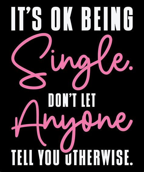 Single Status Independent Relationship Single Quotes 3 Digital Art By