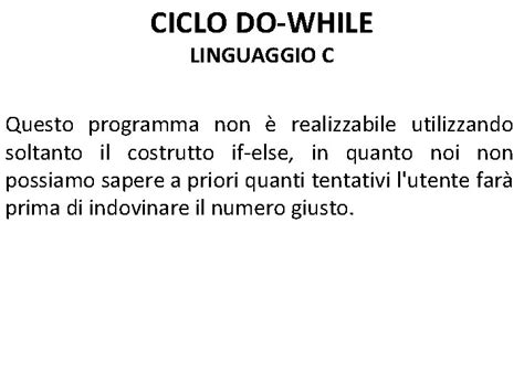 CICLO DO WHILE LINGUAGGIO C CICLO DOWHILE LINGUAGGIO