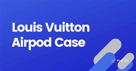 Louis Vuitton Airpod Case A Stylish And Luxurious Choice