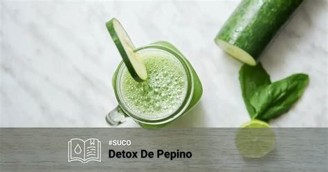 Receita De Suco Detox De Pepino