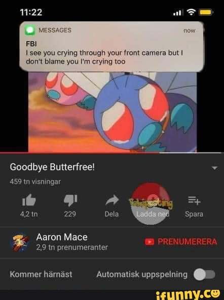 Fbi See You Crying Through Your Front Camera But Dont Blame You Im