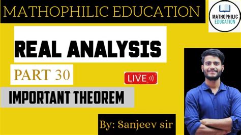 IMPORTANT THEOREM REAL ANALYSIS PART CSIR NET IIT JAM TIFR NBHM DU