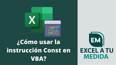 ¿cómo Usar La Instrucción Const En Vba Excel A Tu Medida