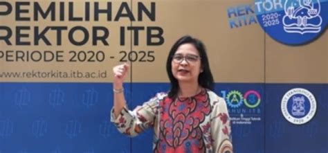 Itb Untuk Pertama Kalinya Memiliki Rektor Wanita Sejak Didirikan Hampir