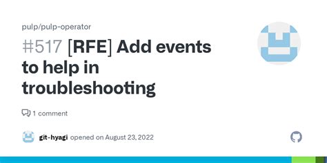 Rfe Add Events To Help In Troubleshooting · Issue 517 · Pulppulp
