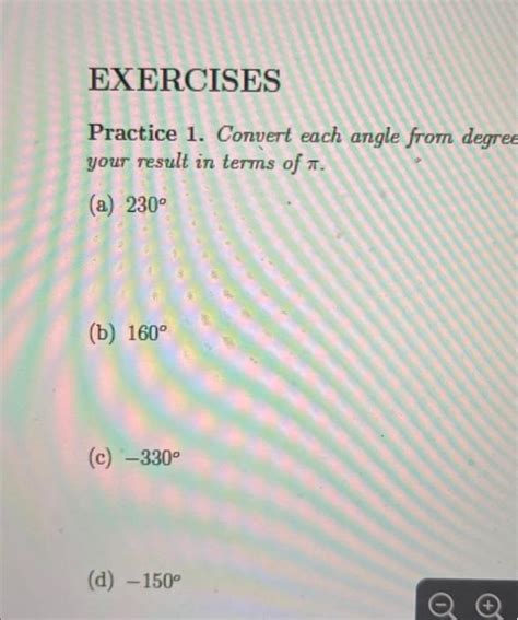 Solved EXERCISES Practice Convert Each Angle From Degree Chegg