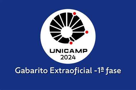 Unicamp 2024 Confira O Gabarito Extraoficial Da 1ª Fase Do Vestibular