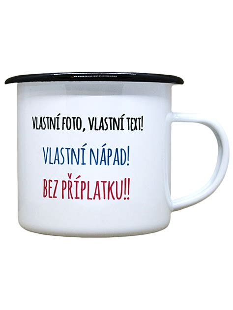 Smaltovaný Hrnek Plecháček S Potiskem Na Přání Obchodištěcz