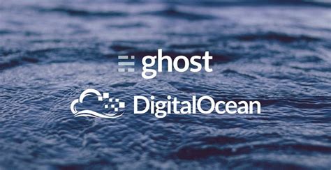 ghost moves to digitalocean global infrastructure