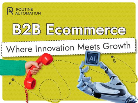 B2b E Commerce Strategy For 2025 Best Practices And Benefits