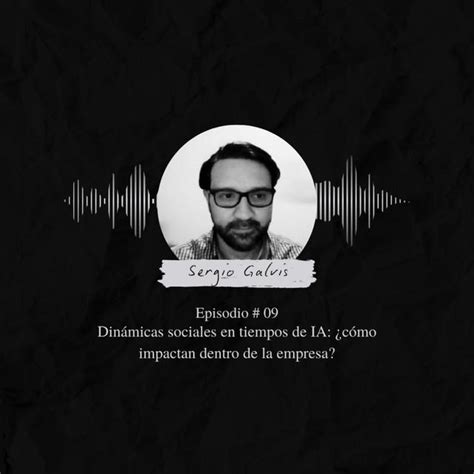 Dinámicas Sociales En Tiempos De Ia ¿cómo Impactan Dentro De La