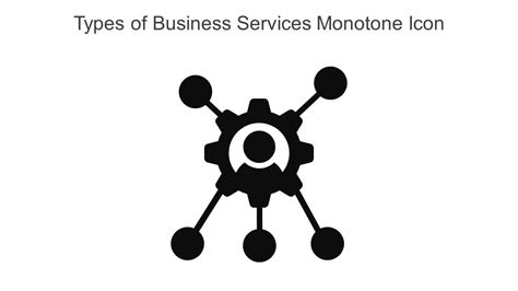 Types Of Business Services Monotone Icon In Powerpoint Pptx Png And