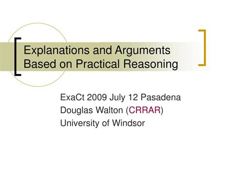 Ppt Explanations And Arguments Based On Practical Reasoning Powerpoint Presentation Id 707259