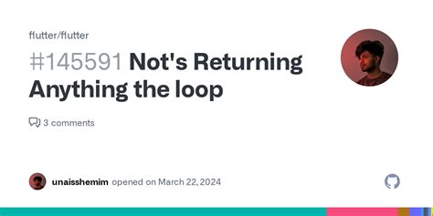 Nots Returning Anything The Loop · Issue 145591 · Flutterflutter