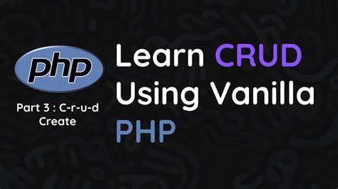 Php Crud Tutorial Part 3 Create Data With Php And Mysql Youtube
