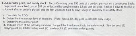 Solved EOQ Reorder Point And Safety Stock Alexis Company Chegg