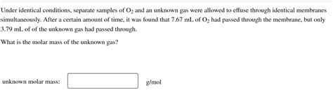Solved What Is The Molar Mass Of The Unknown Gas Chegg
