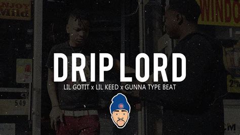 Free 2019 Lil Gotit X Lil Keed X Gunna Type Beat Drip Lord Prod
